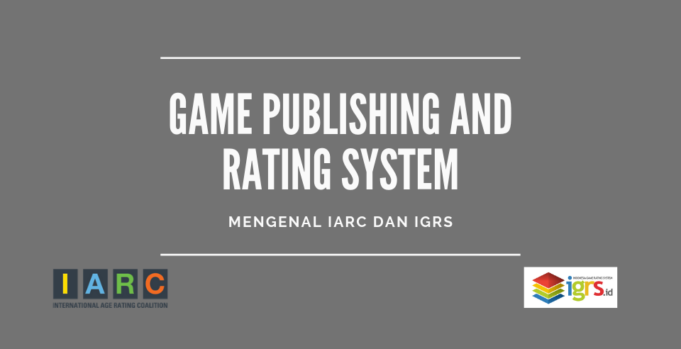 Mengenal Game Publishing License dan Game Rating System – Ardisaz